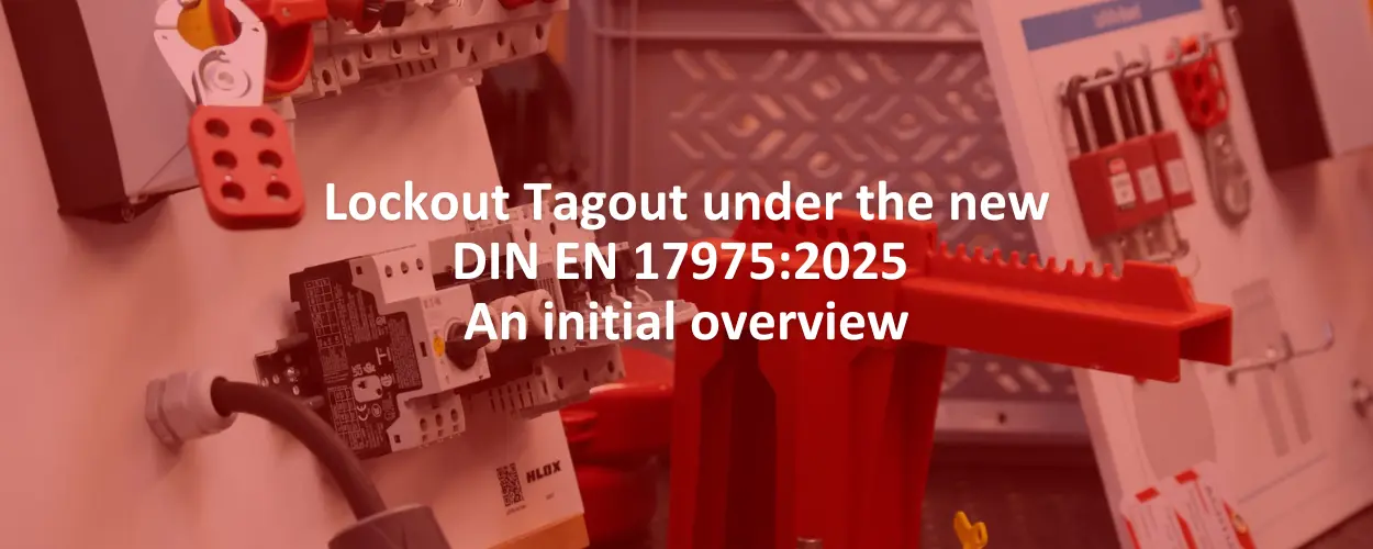 Lockout Tagout under the new DIN EN 17975:2025 – An initial overview ...